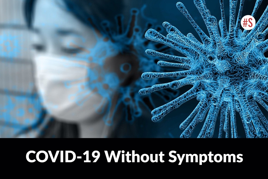 Asymptomatic COVID-19: How It Spreads And How To Prevent It