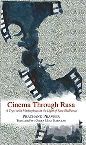 Book Excerpt: Of Rasa-Siddhanta, Vibhatsa Rasa And World Cinema